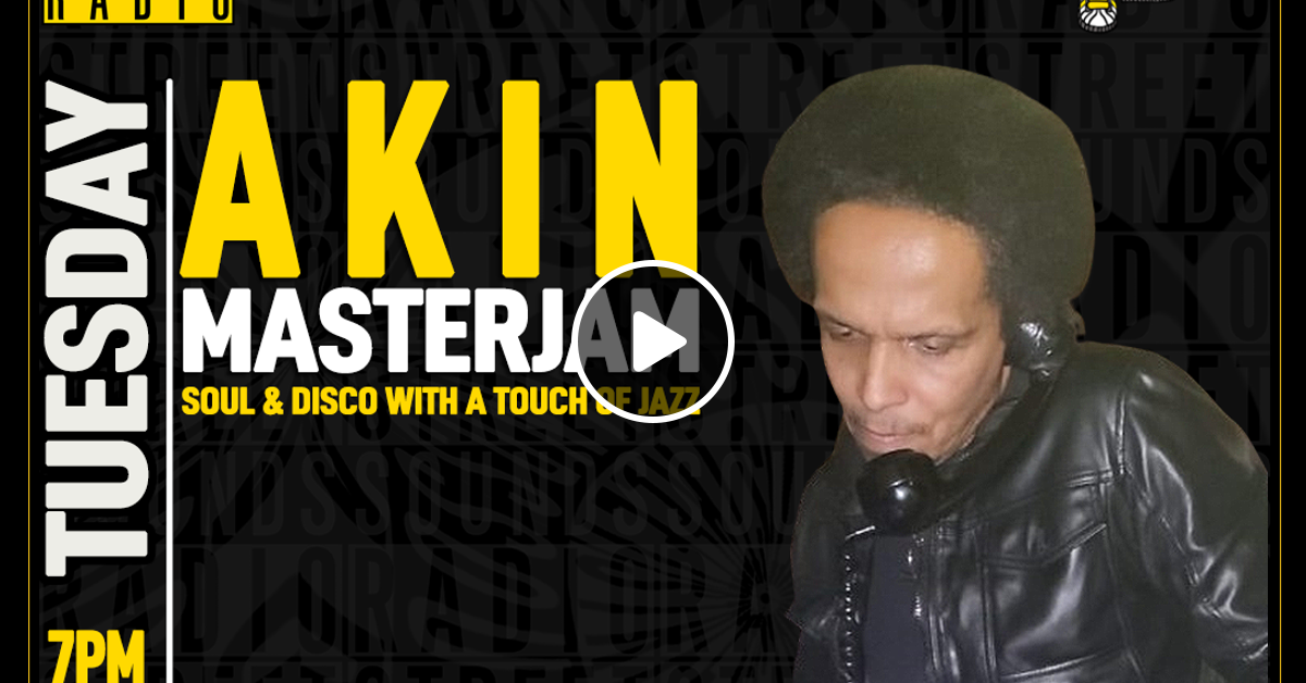 Masterjam with Akin on Street Sounds Radio 1900-2100 23/04/2024 by StreetSoundsRadio | Mixcloud