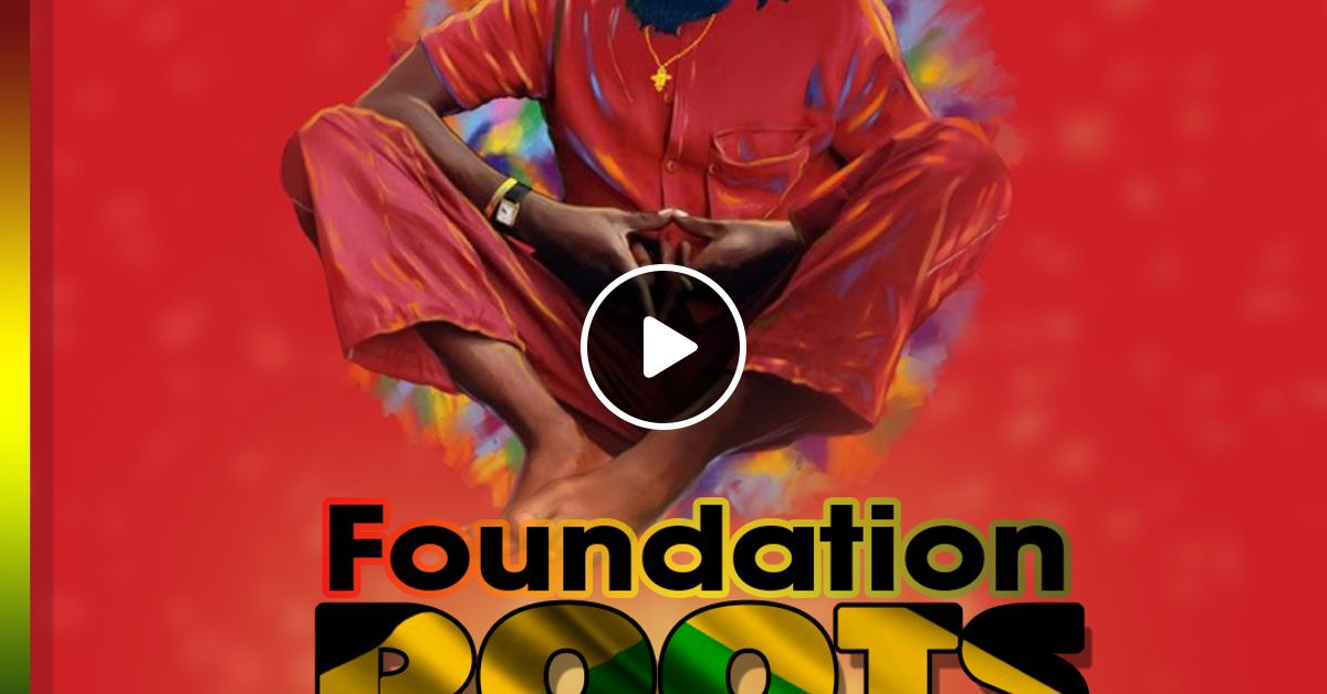 FOUNDATION ROOTS 1 LIVE MIX - DJ LANCE THE MAN by DJ LANCE THE MAN ...