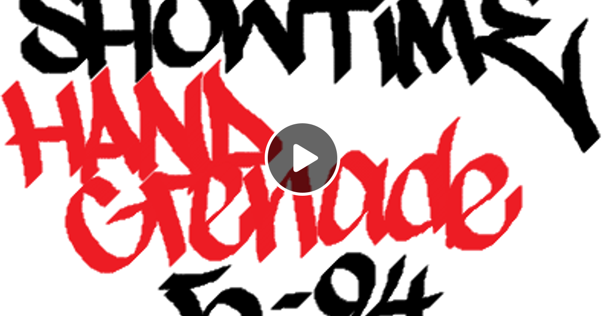 Dj Showtime - 5-94 (Hand grenade) Side A by grimenlimeaug | Mixcloud