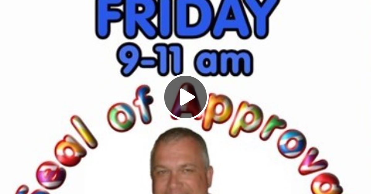 The Seal of Approval Show with Keith Seal | Friday 12th May 2023 by ...