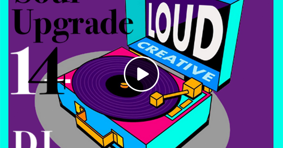The Soul Upgrade: Episode 14 on Loud Creative Radio by DJ Dennis Fernando | Mixcloud