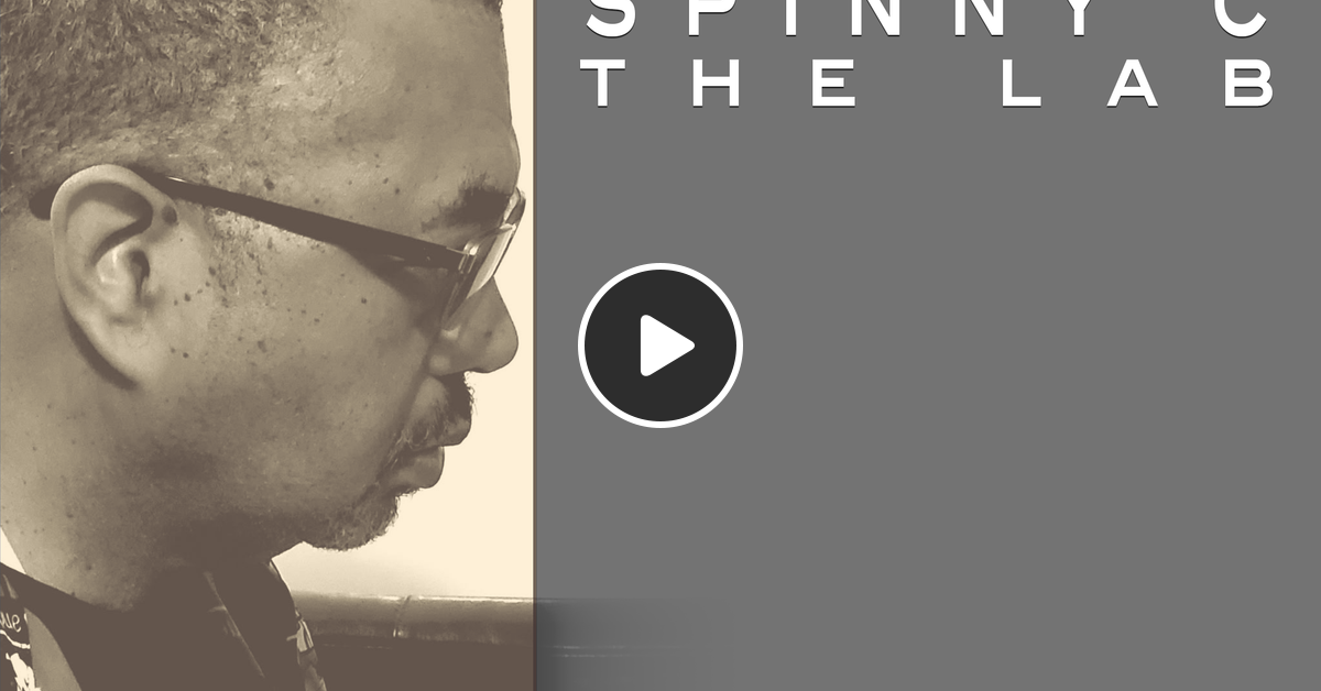 REAL HOUSE RADIO PRESENTS: THE LAB with SPINNY CEE by ReaL House Radio ...