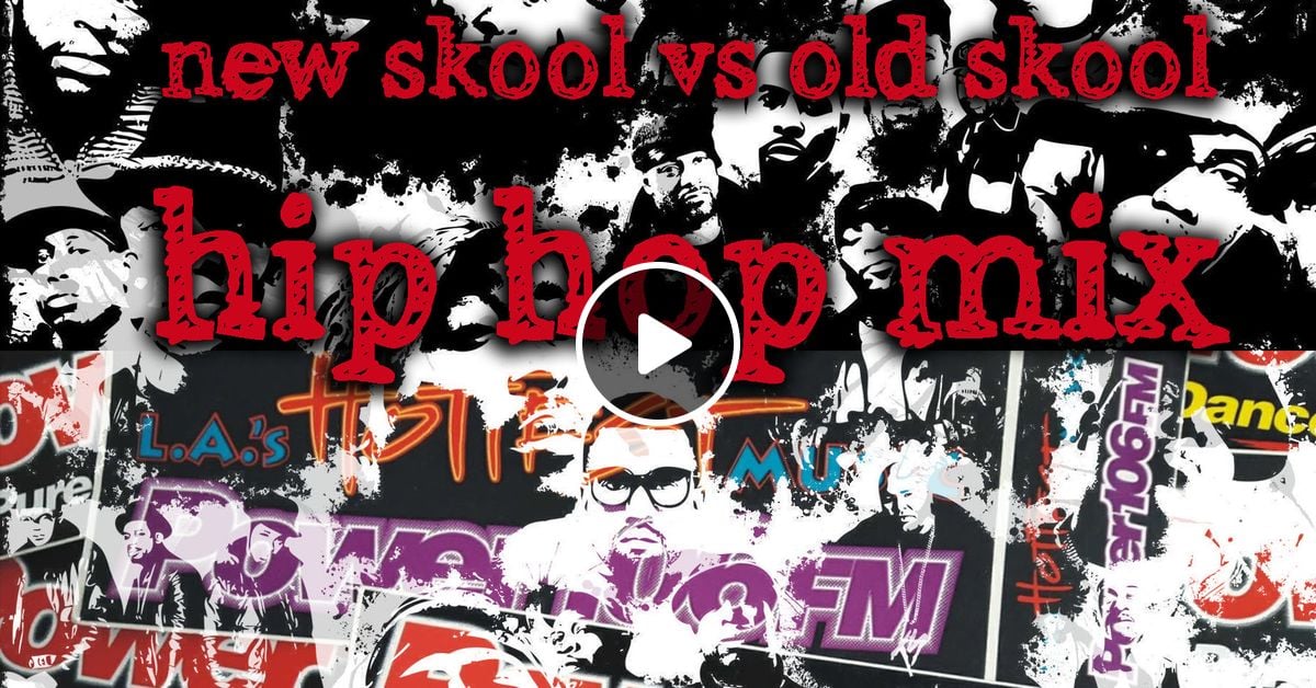 NEW SKOOL vs OLD SKOOL HIP HOP MIX v2021 by TheBoyW0nder listeners ...