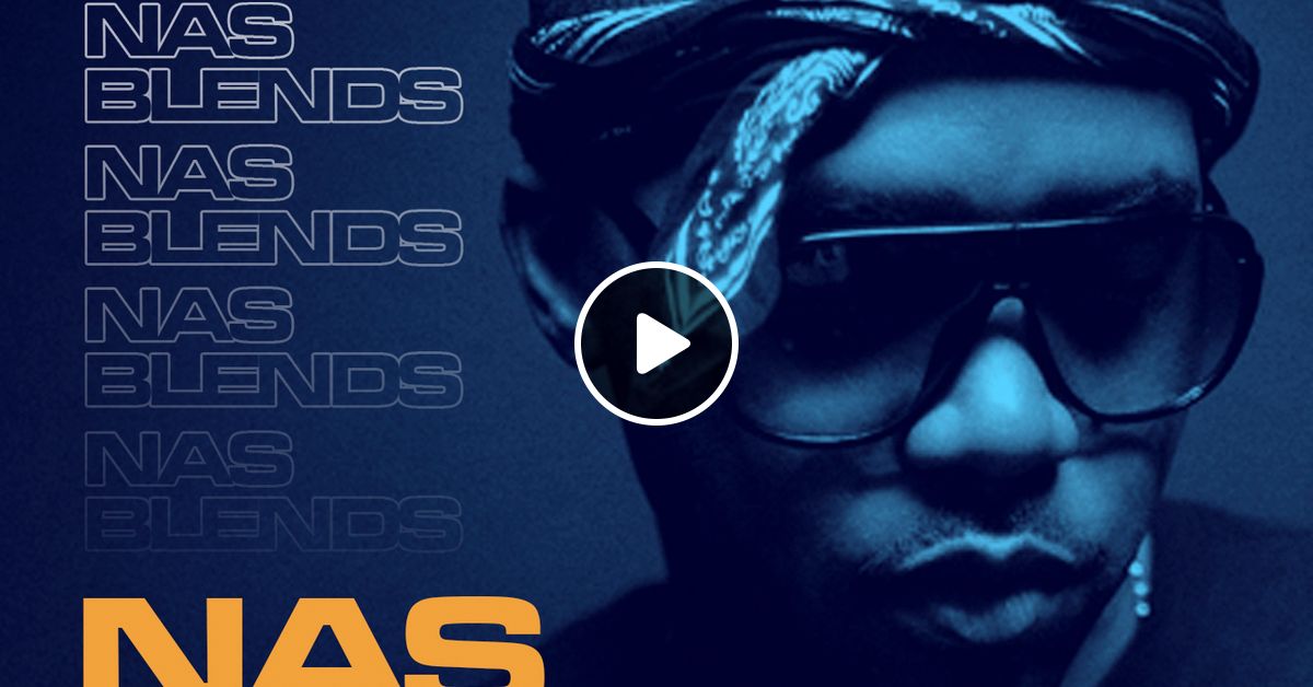 NAS BLENDS by DJ FLEXMAN | Mixcloud