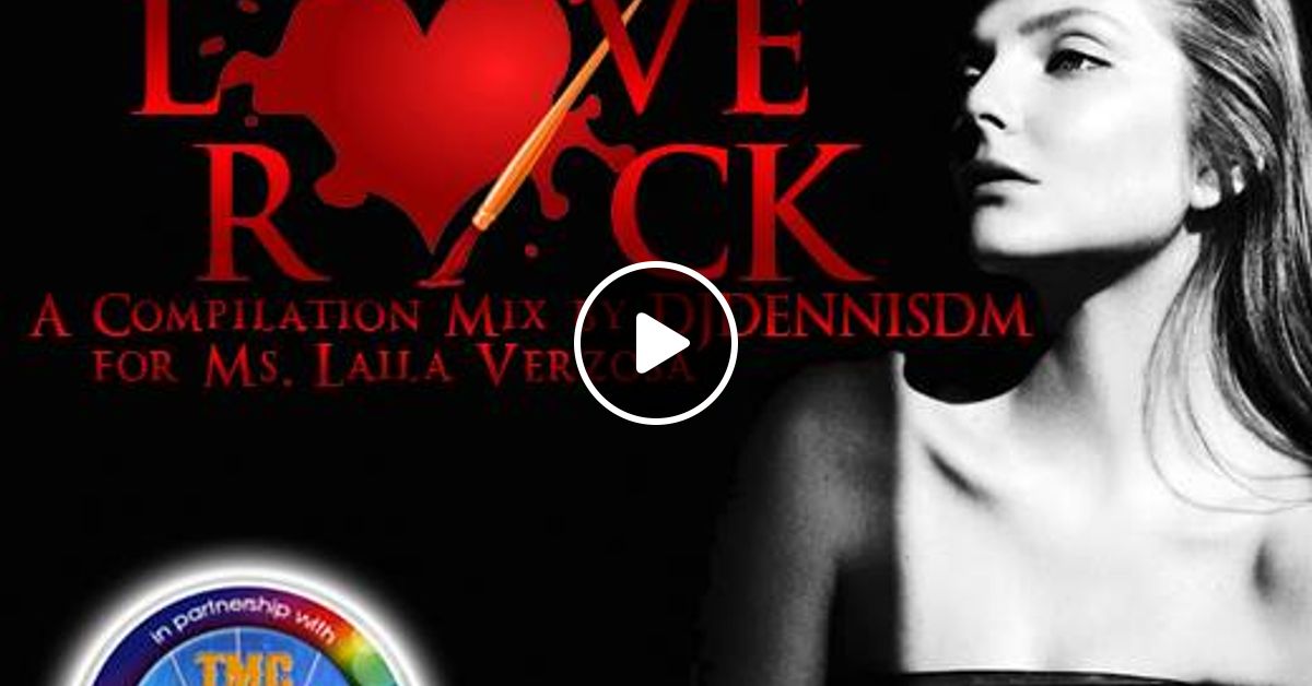 Love Rock Collection By DJDennisDM by Speechless298 | Mixcloud