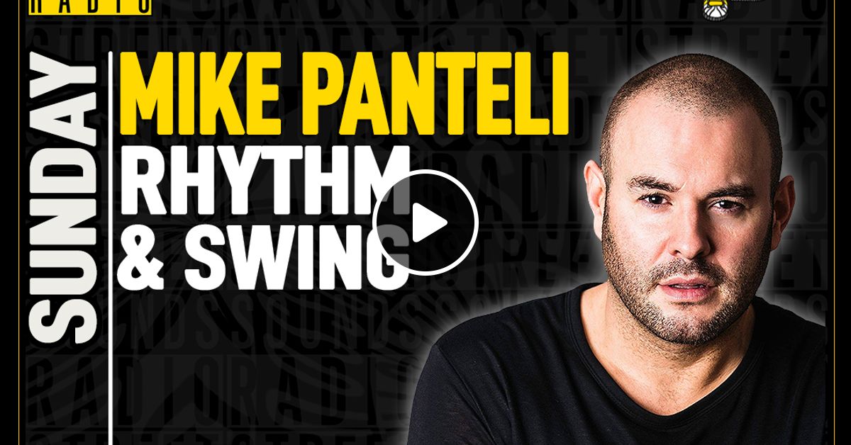 Mike Panteli- Rhythm & Swing on Street Sounds Radio 2000-2200 28/12 ...