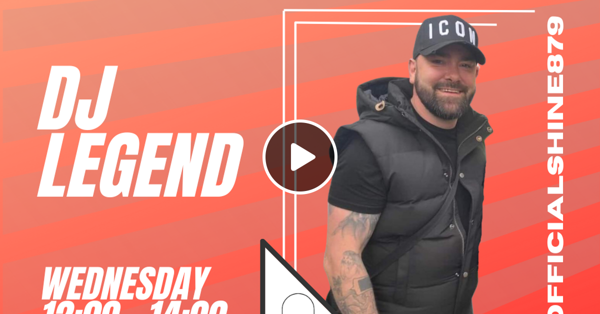 DJ Legend - 28 Jun 2023 by Shine 879 | Mixcloud
