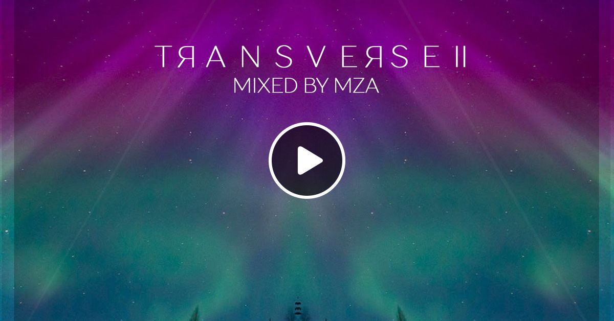 DJ Mza - Transverse II by DJ Mza | Mixcloud