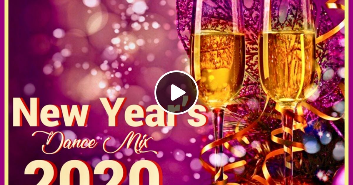 2020 New Years Dance Mix By Dj Chrissy Mixcloud