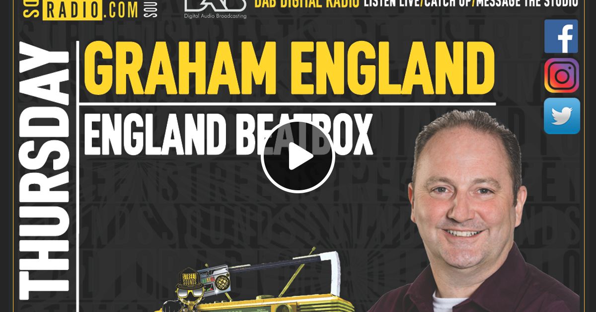England Beat Box With Graham England On Street Sounds Radio 1900 2100