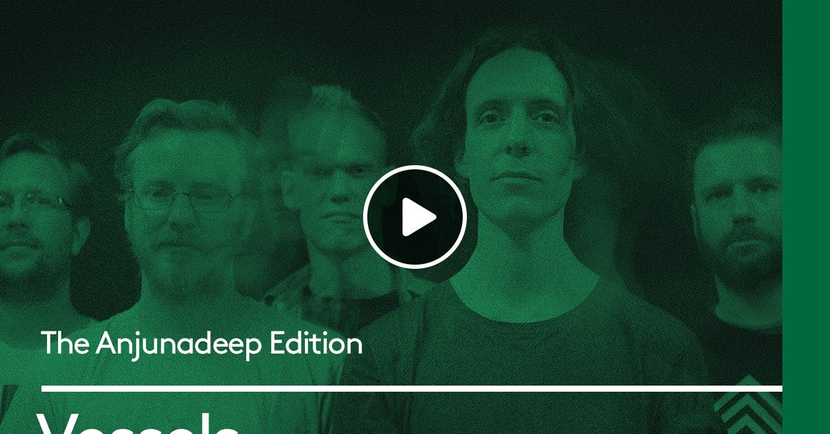 The Anjunadeep Edition 230 with Vessels by Anjunadeep | Mixcloud