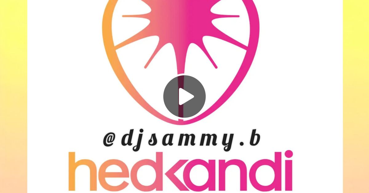 HedKandi Spring 2025 by Dj Sammy B | Mixcloud
