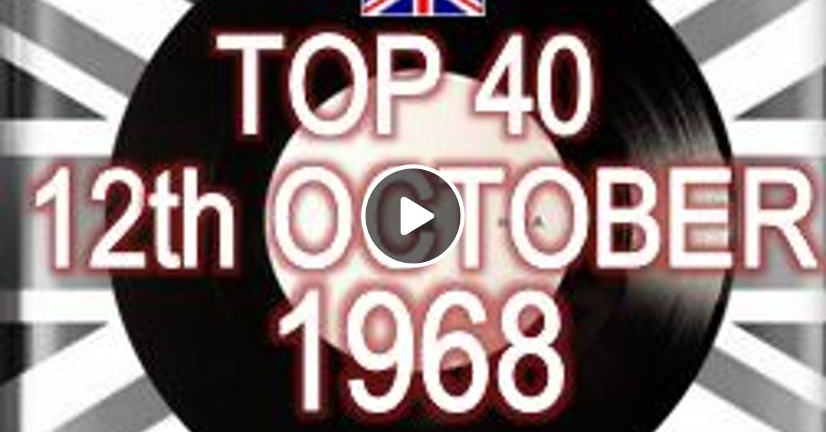 UK TOP 40: 6-12 OCTOBER 1968 by RPM | Mixcloud
