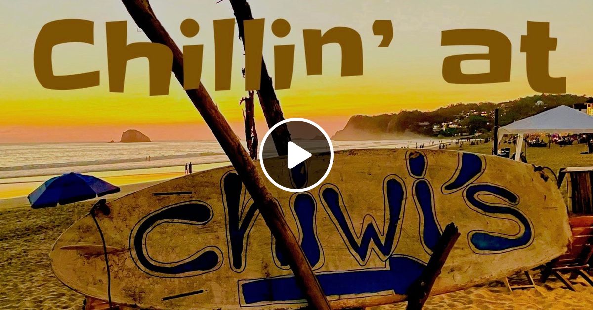 Chillin' at Chiwis 2023 - part 2 of 3 by Booggee | Mixcloud