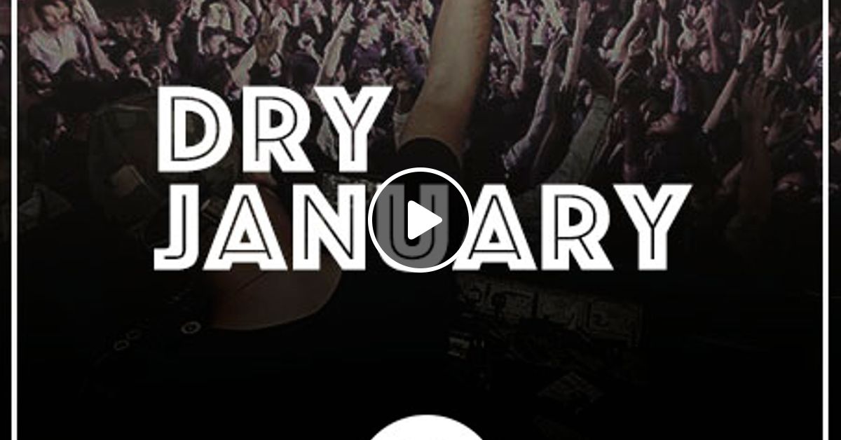 DJ Joe Lobel - Dry January ( The January Edition ) by DJ Joe Lobel ...