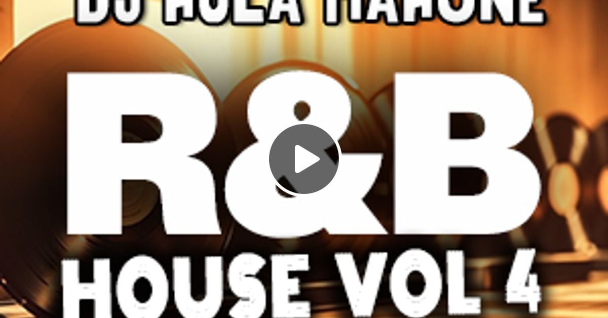 Hula Mahone's R&B House Vol. 4 by Hula Mahone | Mixcloud