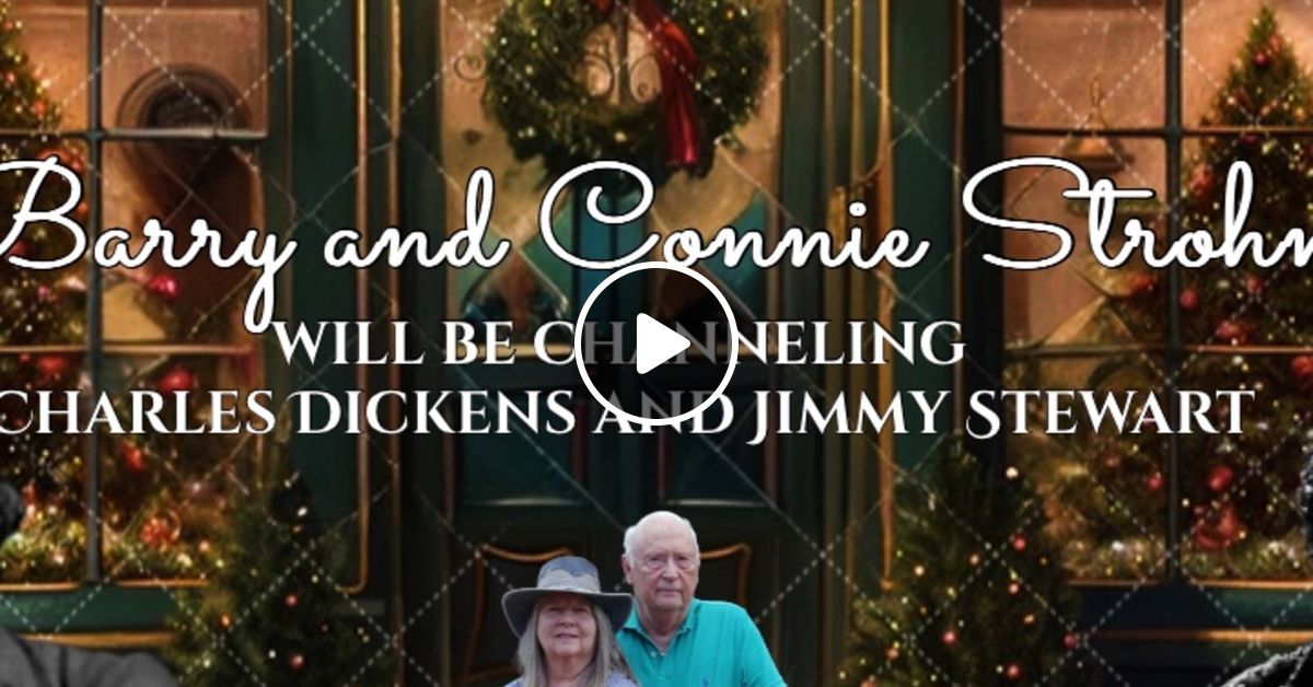 Episode 835: Channelers Barry and Connie Strohm Channel Charles Dickens and Jimmy Stewart by ...