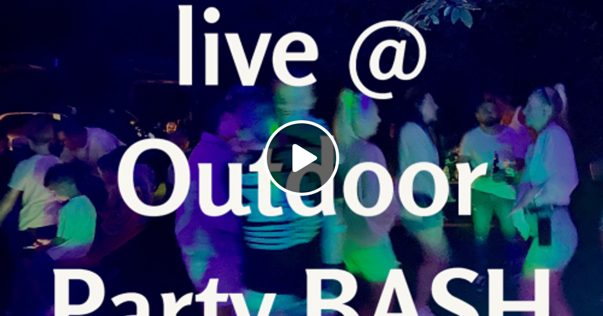 DJ Hulk Live @ Outdoor Party BASH - 2023-06-10 by DJ Hulk | Mixcloud