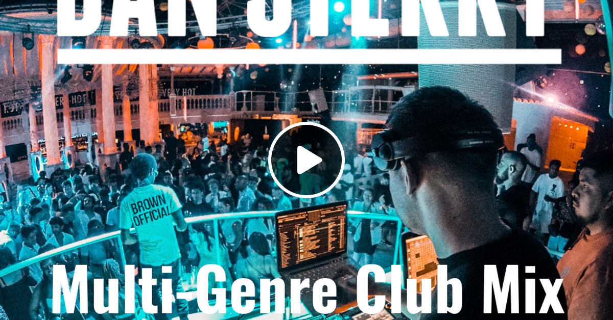 Dan Sterry - Multi-Genre Club Mix 2024 [E] by Dan Sterry | Mixcloud