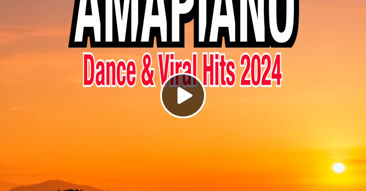 Amapiano Set Dance Hits 2024 - 24.Jan.2025 EP79 by Okehazama_JP | Mixcloud