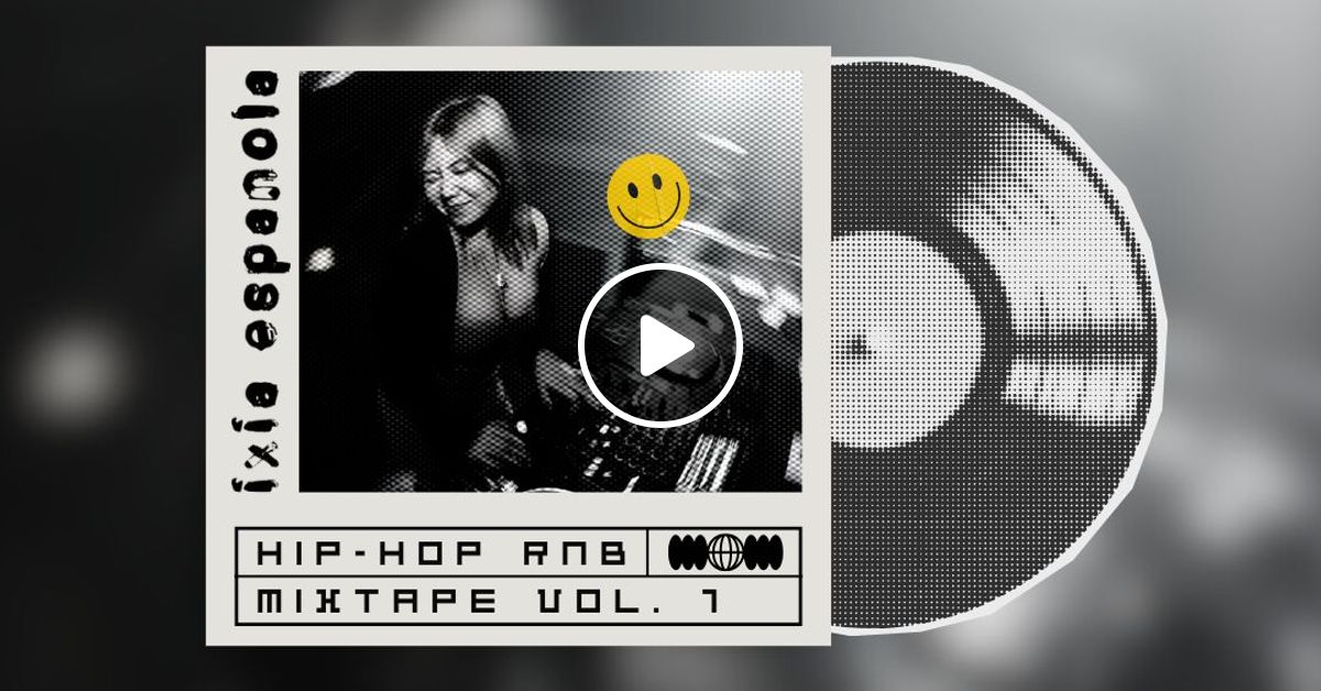 MIXTAPE 1 (Hip-hop, Rnb) by ixia_espanola | Mixcloud