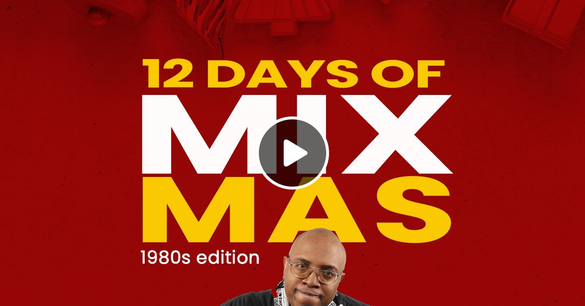 12 DAYS OF MIXMAS - 1980s EDITION - VOLUME 1 by DJ PHLAVA | Mixcloud