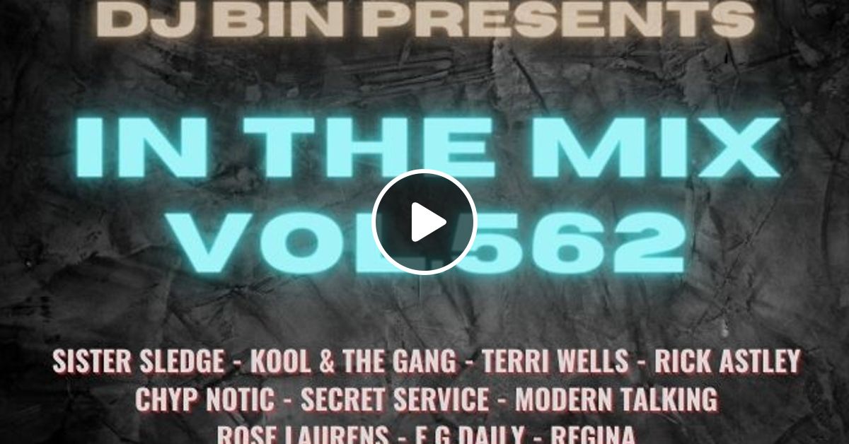 Dj Bin - In The Mix Vol.562 by Dj Bin (Dj Bin Fans Music) | Mixcloud