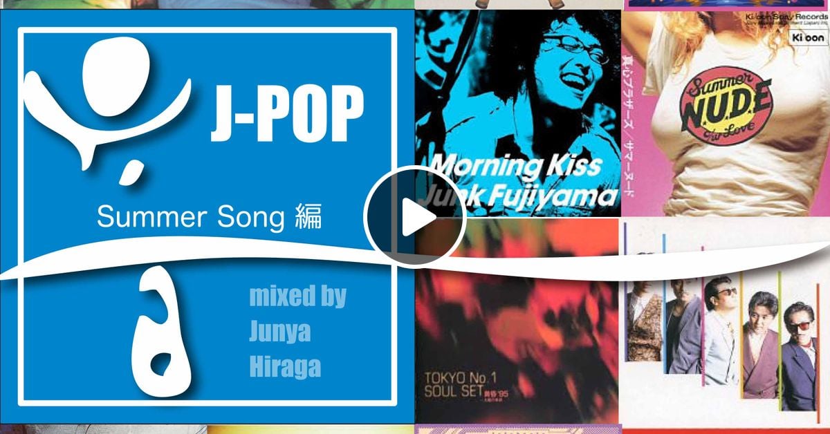 My Favorite J-POP(Summer Song) Mix #2 by Junya Hiraga | Mixcloud