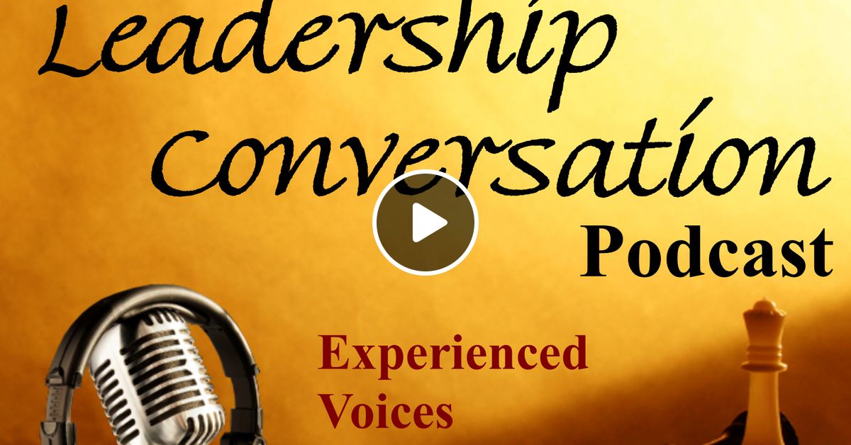StrategyDriven Leadership Conversation Episode 5a – Relational ...