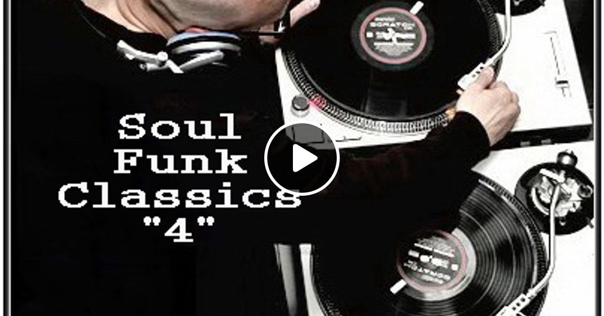 Dj ''S'' - Soul, Funk Classics ''4'' by Dj 