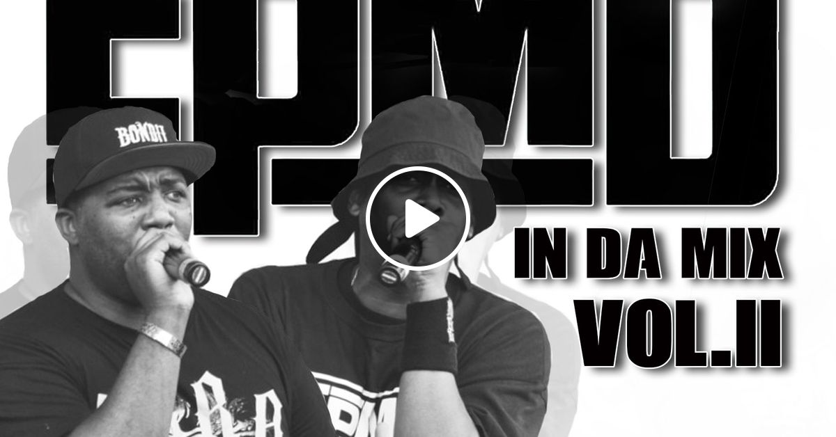 EPMD In Da Mix Vol. II by DJ Flashback | Mixcloud