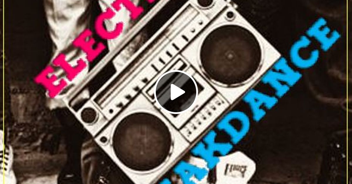 EIGHTIES ELECTRO BREAKDANCE (MIX 1) by RPM | Mixcloud