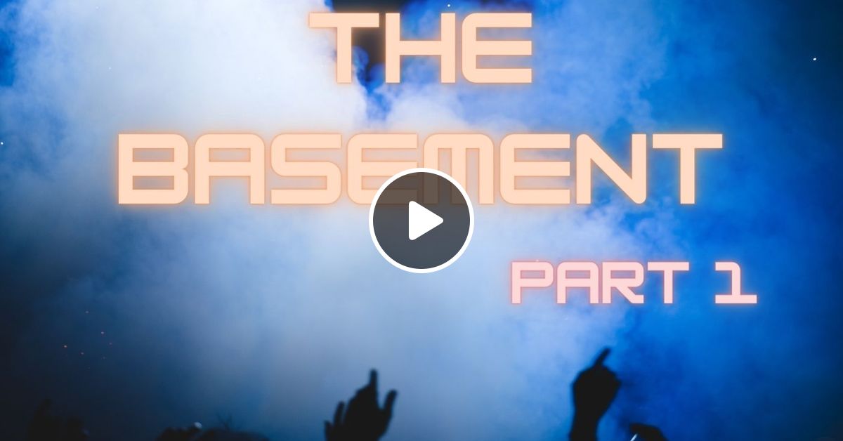 The Basement Series Part 1 by Brian Toomey | Mixcloud