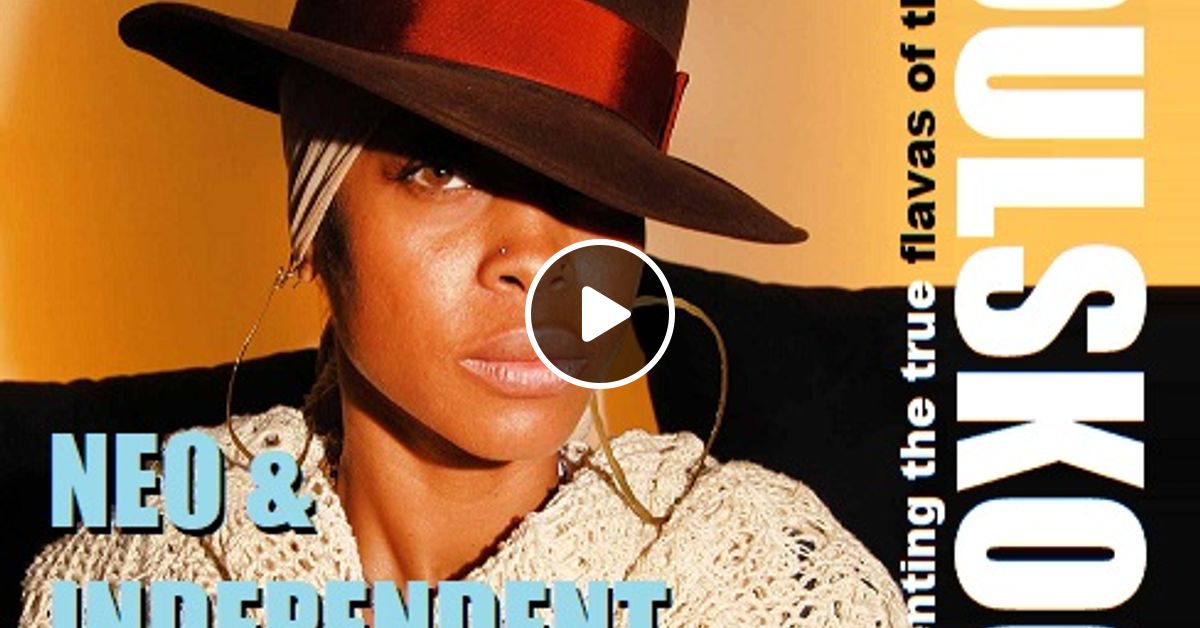 NEO & INDEPENDENT SOUL (BADU FLAVA MIX). Feats: Peven Everett, Erik ...