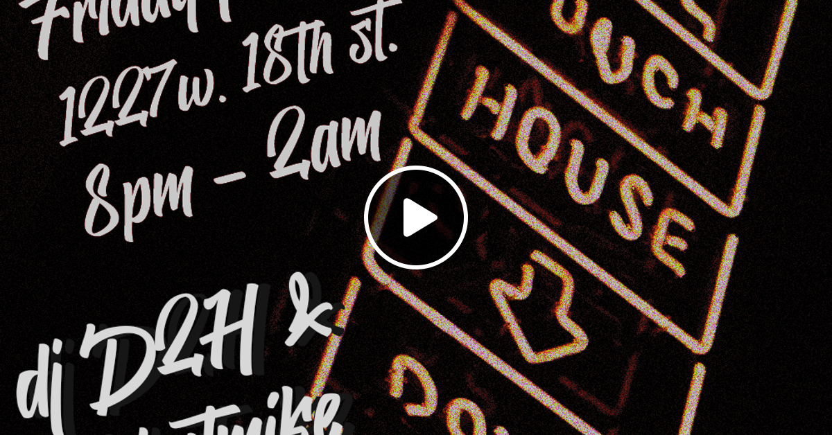 Punch House, January 31, 2025 part 1 by dj_D2H | Mixcloud