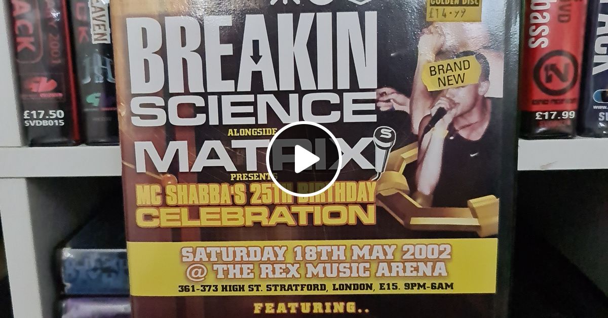 Brockie PT2 & Ruckus Breakin Science & Matrix MC Shabba D's 25th Birthday Celebration 18th May ...