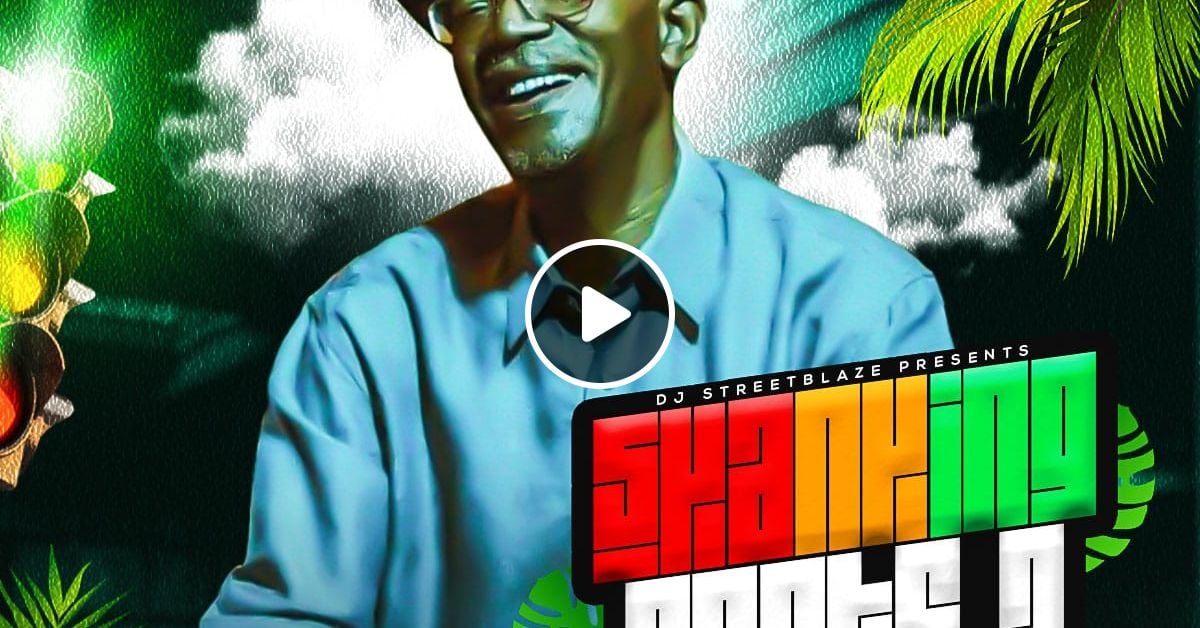 SKANKING ROOTS- DJ QUINS x DJ STREETBLAZE x DJ JURANKA [TRIPLE THREAT ...