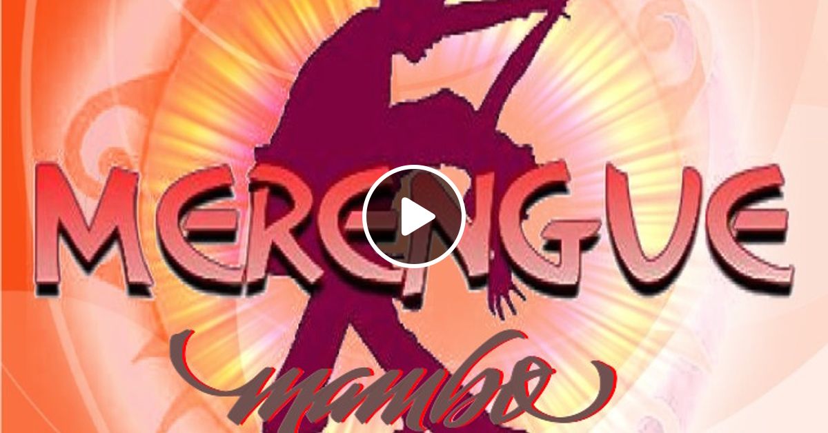 MERENGUE MAMBO MIX By Carlos Colon Dj by Carlos Colon Dj listeners ...