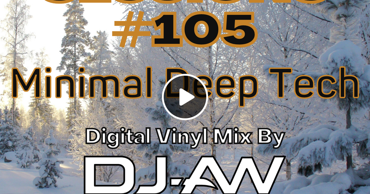 Divinyl Sessions #105 - Minimal Deep Tech by Andrew Wheal * DJ-AW * | Mixcloud