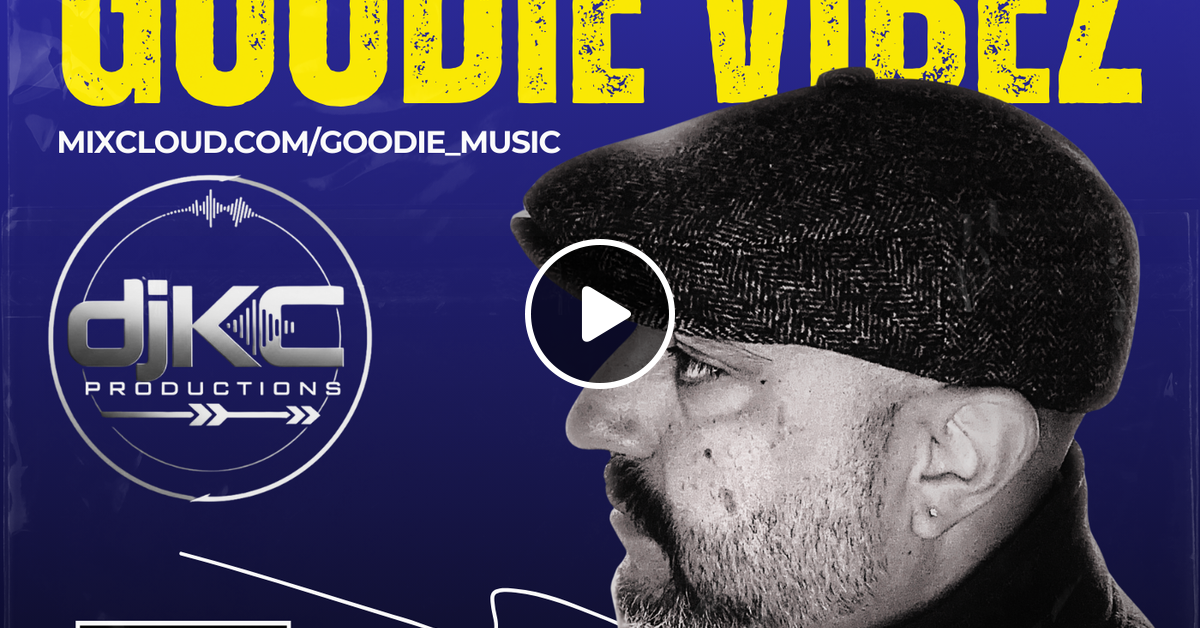 Goodie VIBEZ W/djKC Productions 1:28:2026 Goodie Music by GOODIE MUSIC ...
