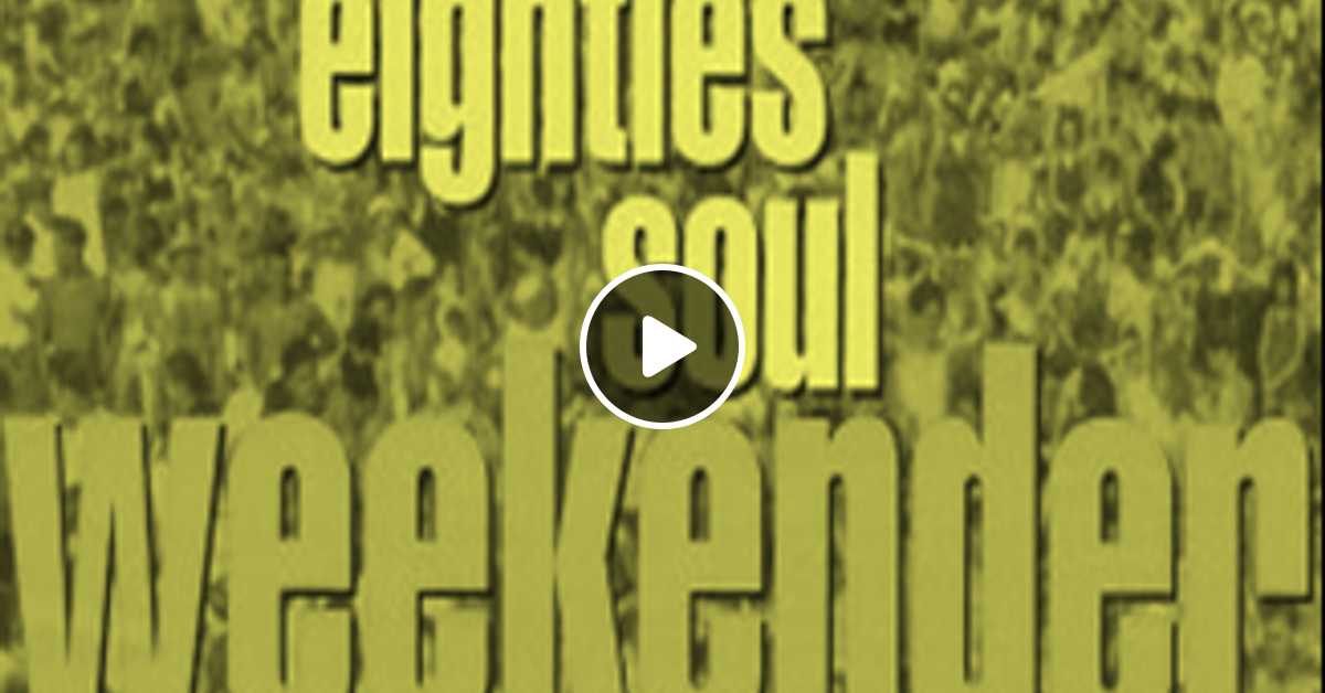 80's SOUL WEEKENDER: 1 by RPM | Mixcloud
