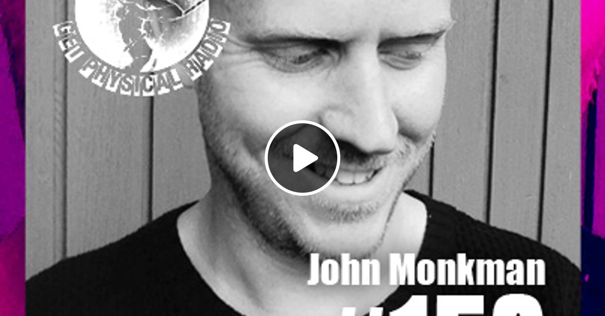 M.A.N.D.Y. presents Get Physical Radio #153 mixed by John Monkman by ...