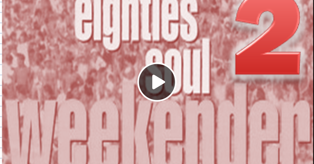 80's SOUL WEEKENDER: 2 by RPM | Mixcloud
