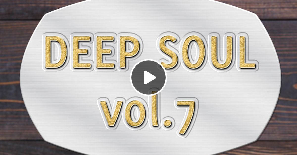 Deep Soul vol.7 by Tap E. | Mixcloud