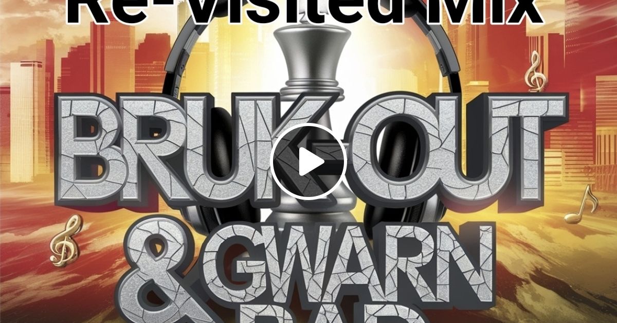 The Statesman, DJ Fire T Presents" Bruk-out & Gwarn Bad" The Re-Visited ...