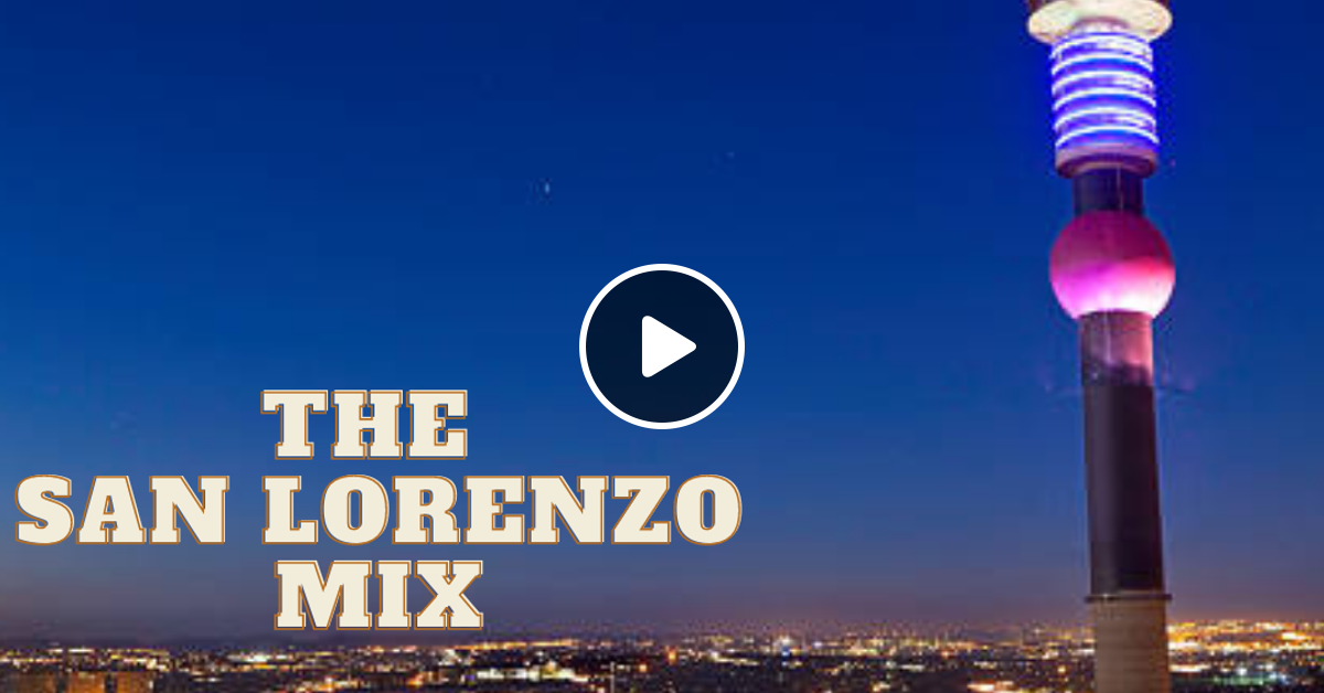 80'S HILLBROW NIGHTS, THE SAN LORENZO MIX by Paul Almeida | Mixcloud