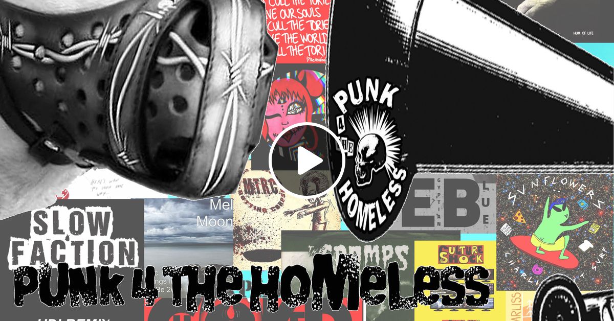 Punk 4 The Homeless Radio - Ep. the 23rd! by Punk 4 The Homeless | Mixcloud