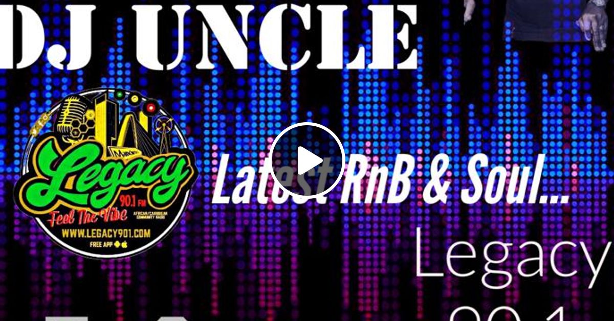 Wednesday's Soul/R'n'B Flava's Legacy 90.1fm 16/10/2024 by Wil Easey (Dj Uncle) | Mixcloud