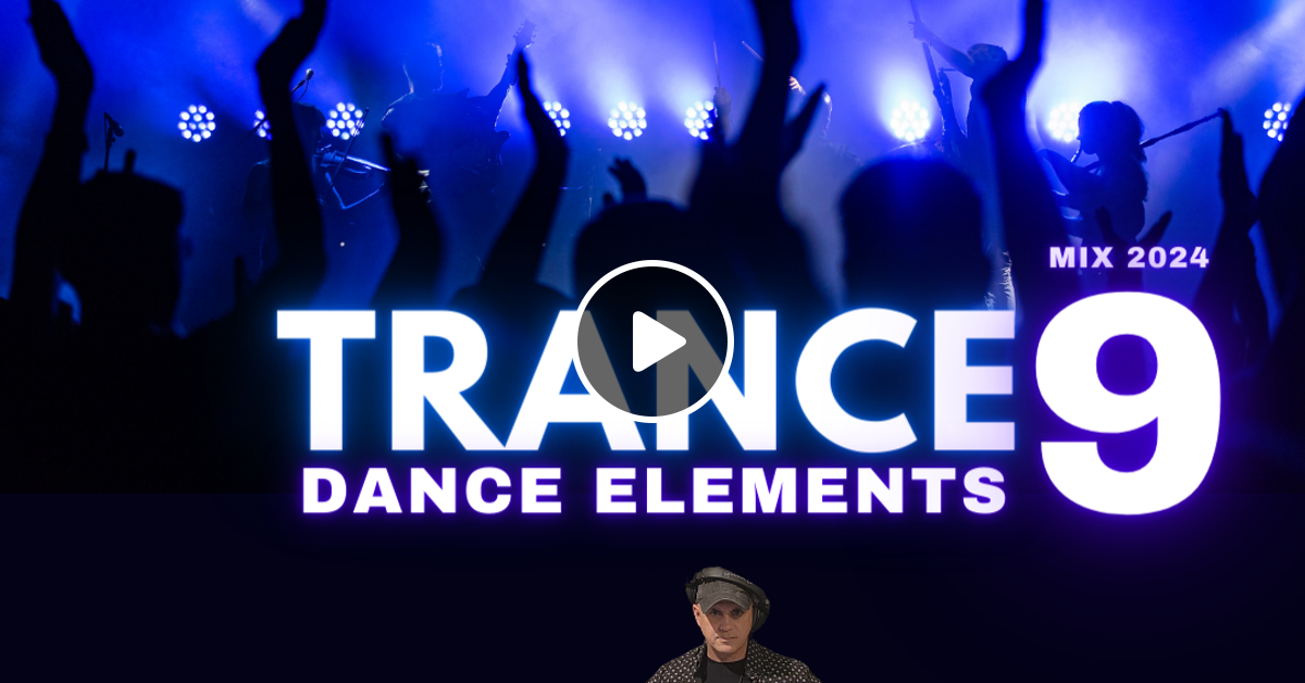 Trance Dance Elements Mix 2024.9 by DJose Dance Mixes | Mixcloud