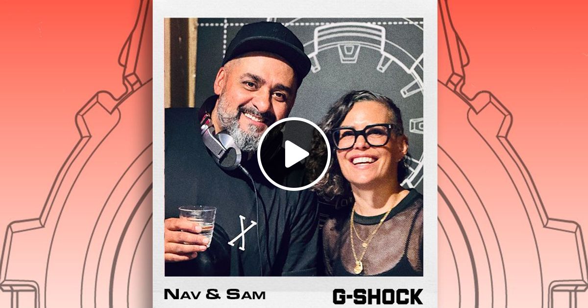 G-SHOCK Radio Presents... Beats & Mind with Sam and Nav Ep 1 - 29/05 by G-SHOCK Radio | Mixcloud